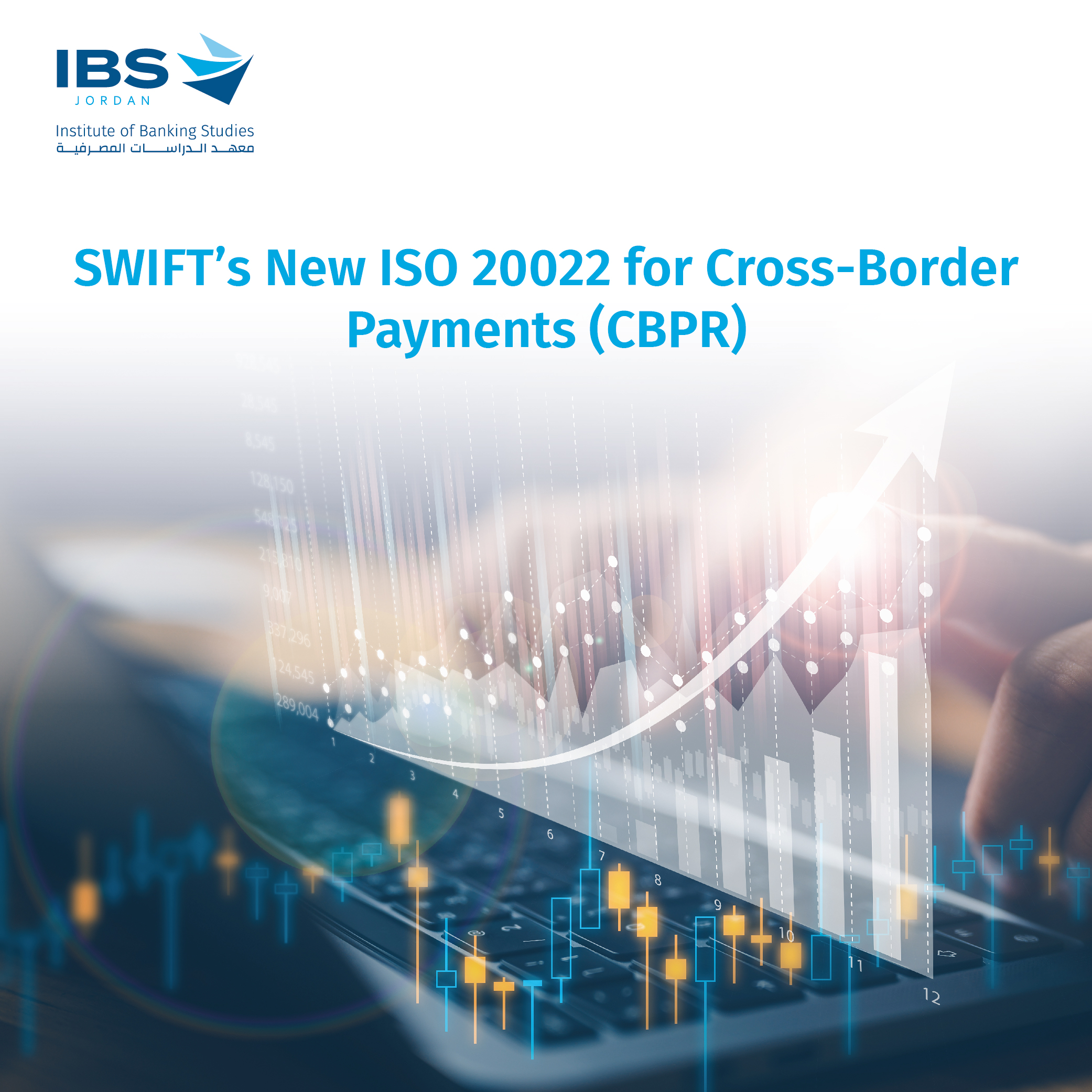 SWIFT’s New ISO 20022 for Cross-border Payments (CBPR)) | Institute of Banking Studies